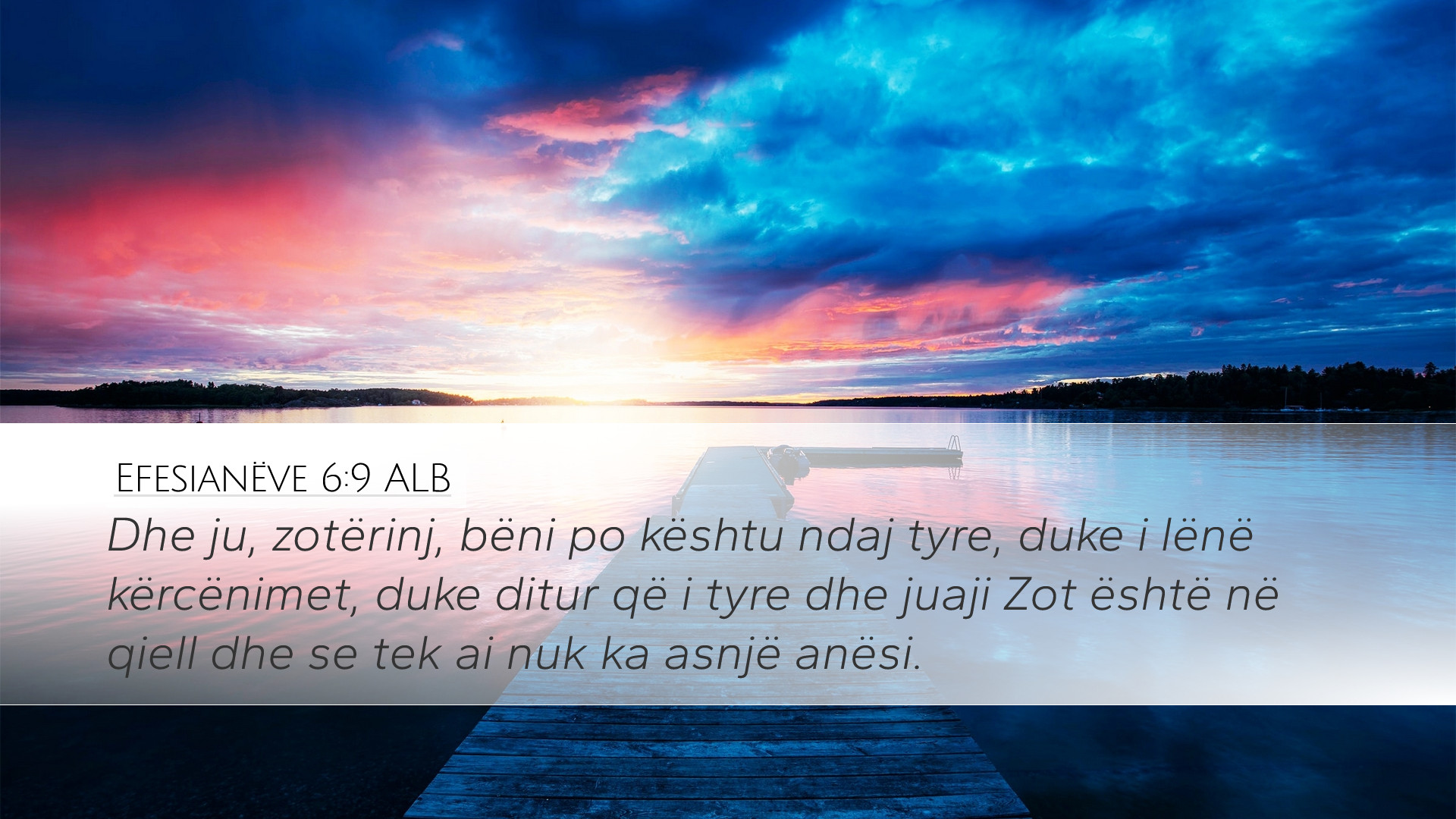 Efesianëve 6:9 ALB Desktop Wallpaper - Dhe ju, zotërinj, bëni po kështu ...