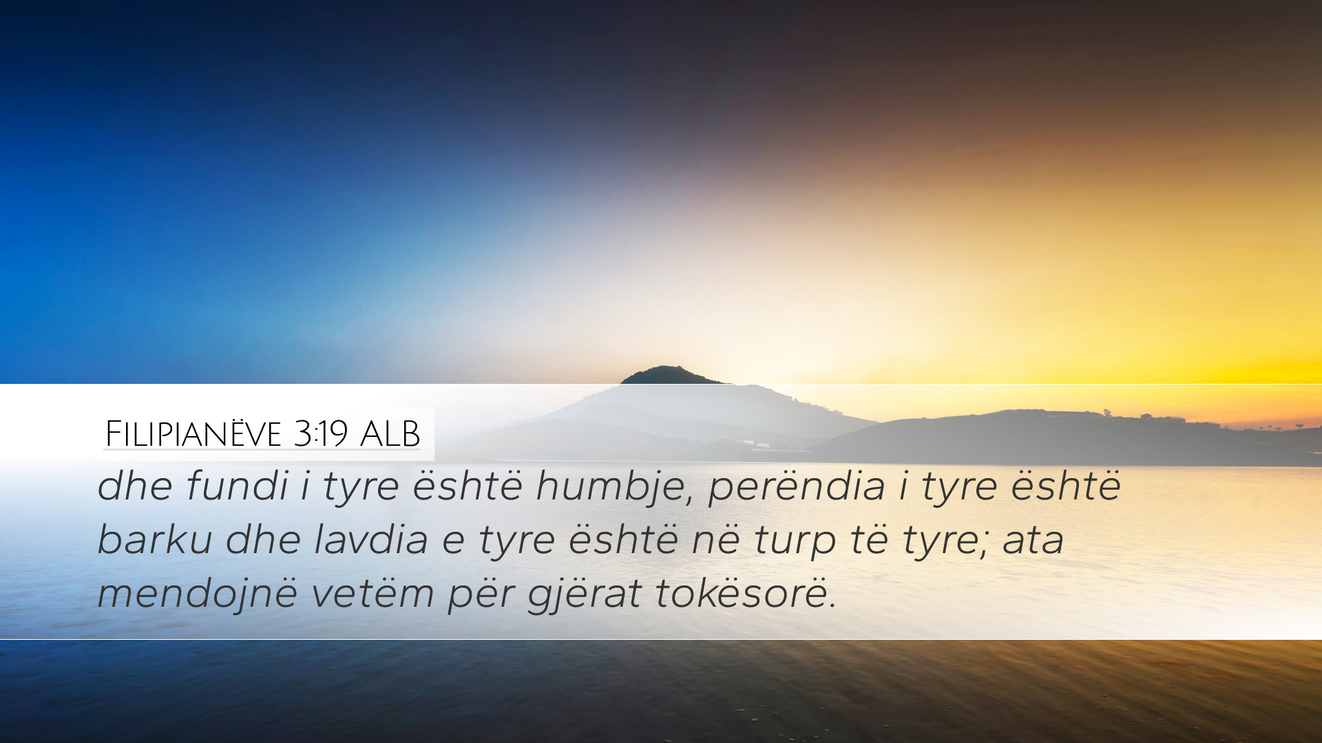 Filipianëve 3:19 ALB Desktop Wallpaper - dhe fundi i tyre është humbje ...