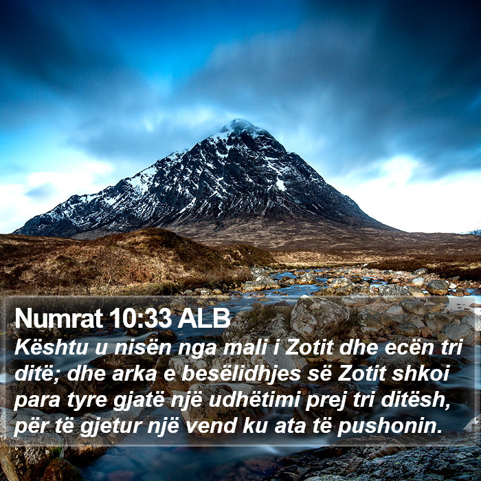Numrat 10:33 ALB - Kështu u nisën nga mali i Zotit dhe ecën tri