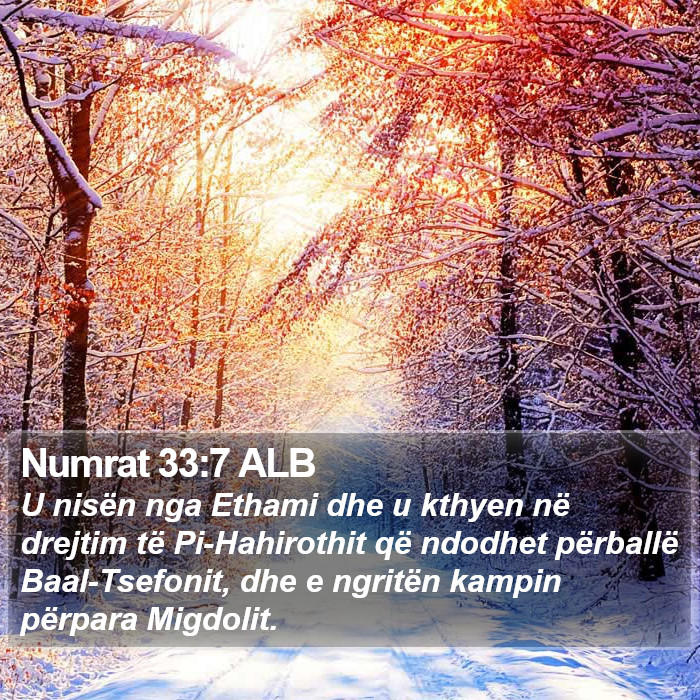 Numrat 33:7 ALB - U nisën nga Ethami dhe u kthyen në drejtim të